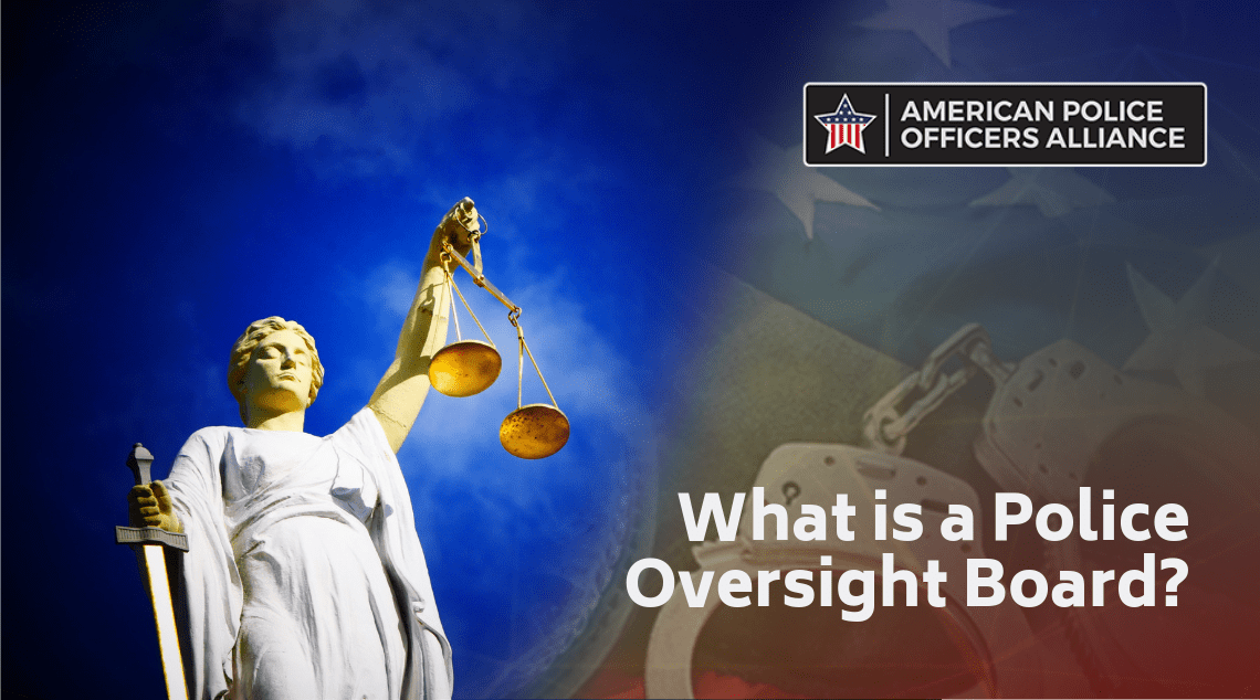 What are Police Oversight Boards? | American Police Officers Alliance